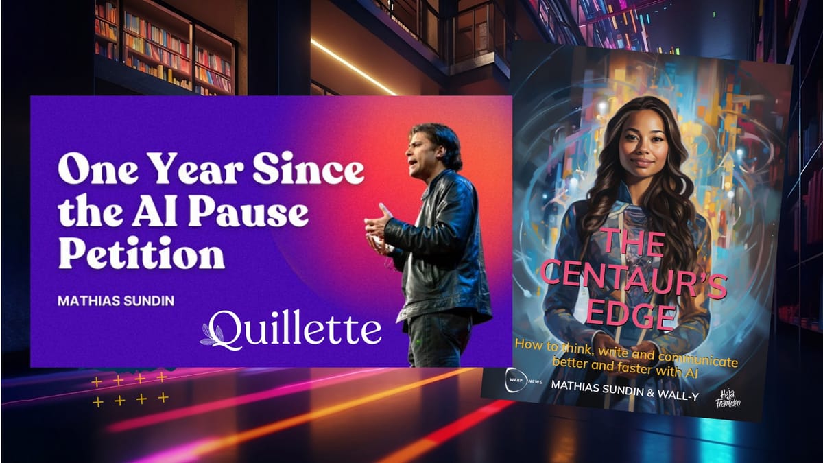 🦾 One year since the AI pause: Excerpt from The Centaur's Edge in Quillette